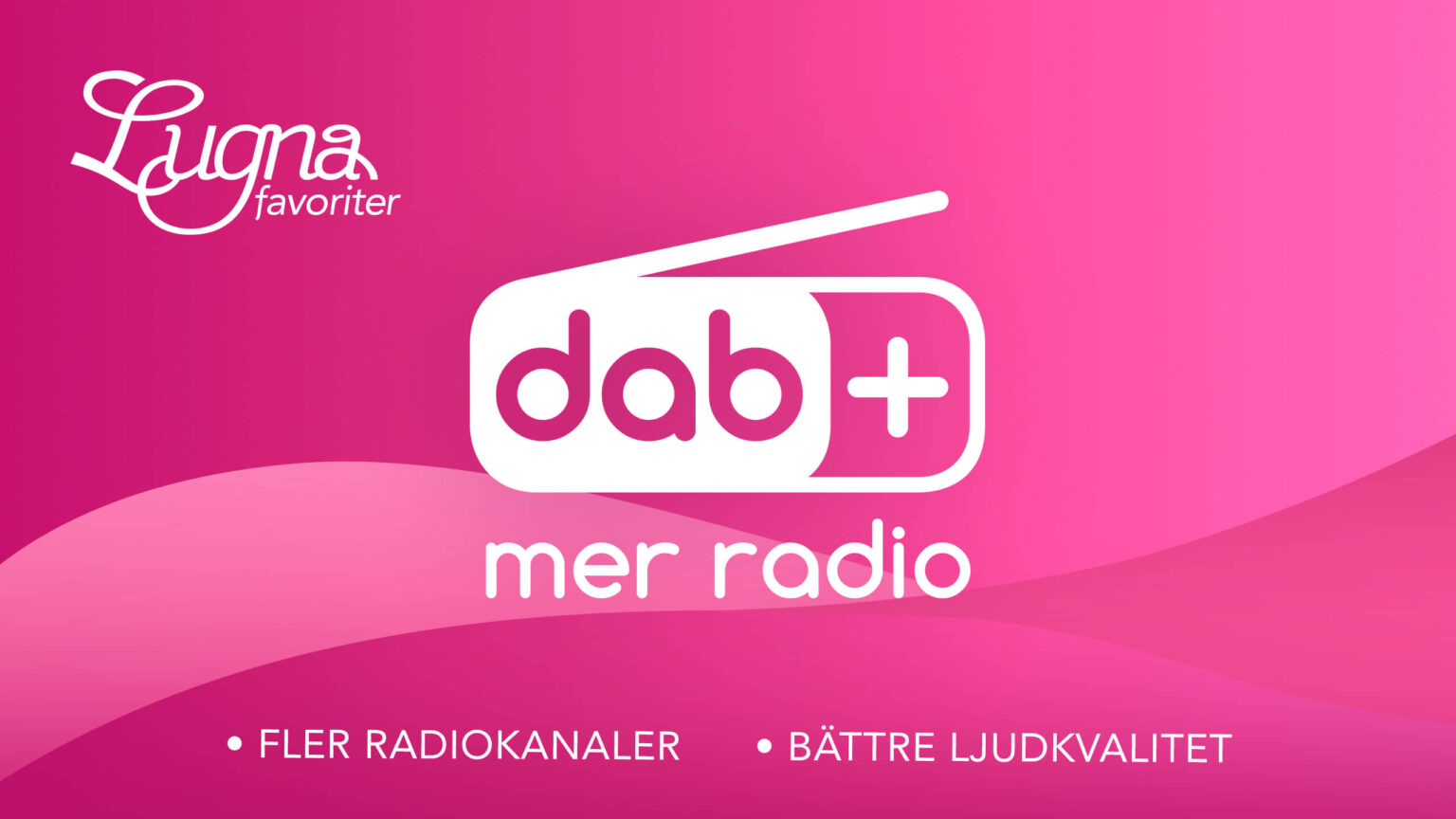 Lugna Favoriter – Nu även på DAB+ - Lugna Favoriter