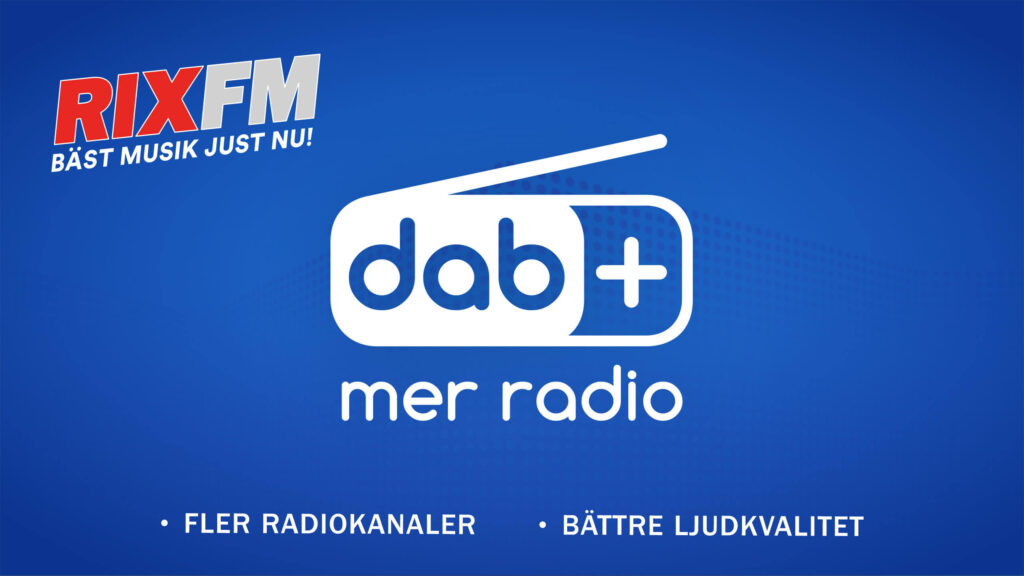 RIX FM – Nu även på DAB+ - RIX FM